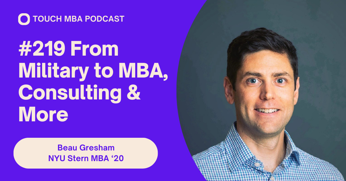 #219 From Military to MBA, Consultant & More with Beau Gresham, NYU ...